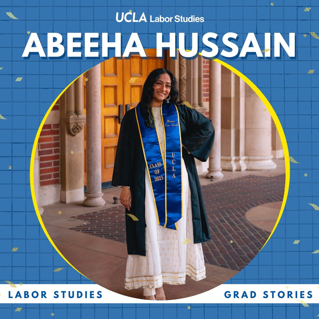 Labor Studies Grad Spotlight: Abeeha Hussain - Institute for Research ...